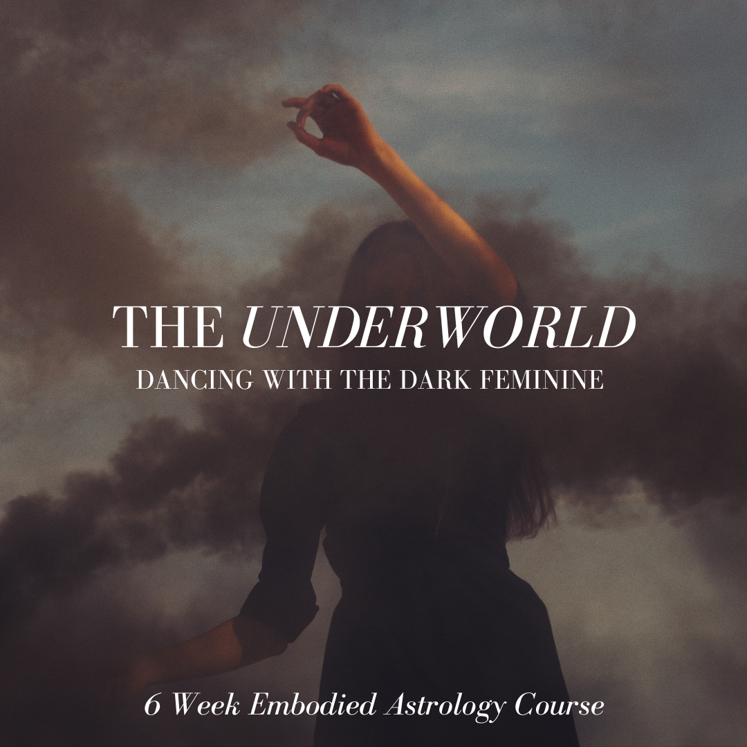 The Underworld: Dancing with the Dark Feminine